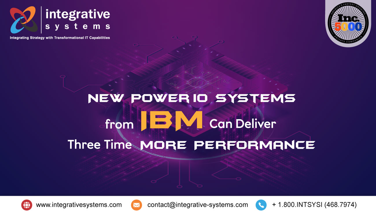 Power10 for IBMi, AIX, and Linux | Integrative Systems