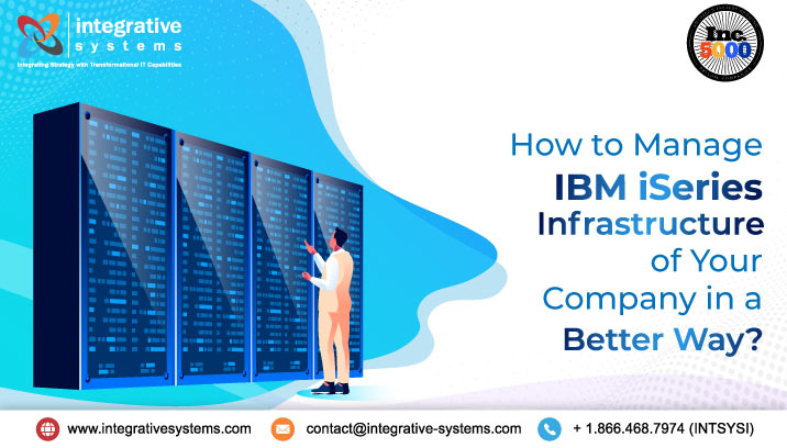 Best way to manage your company's ecosystem through IBM iSeries.